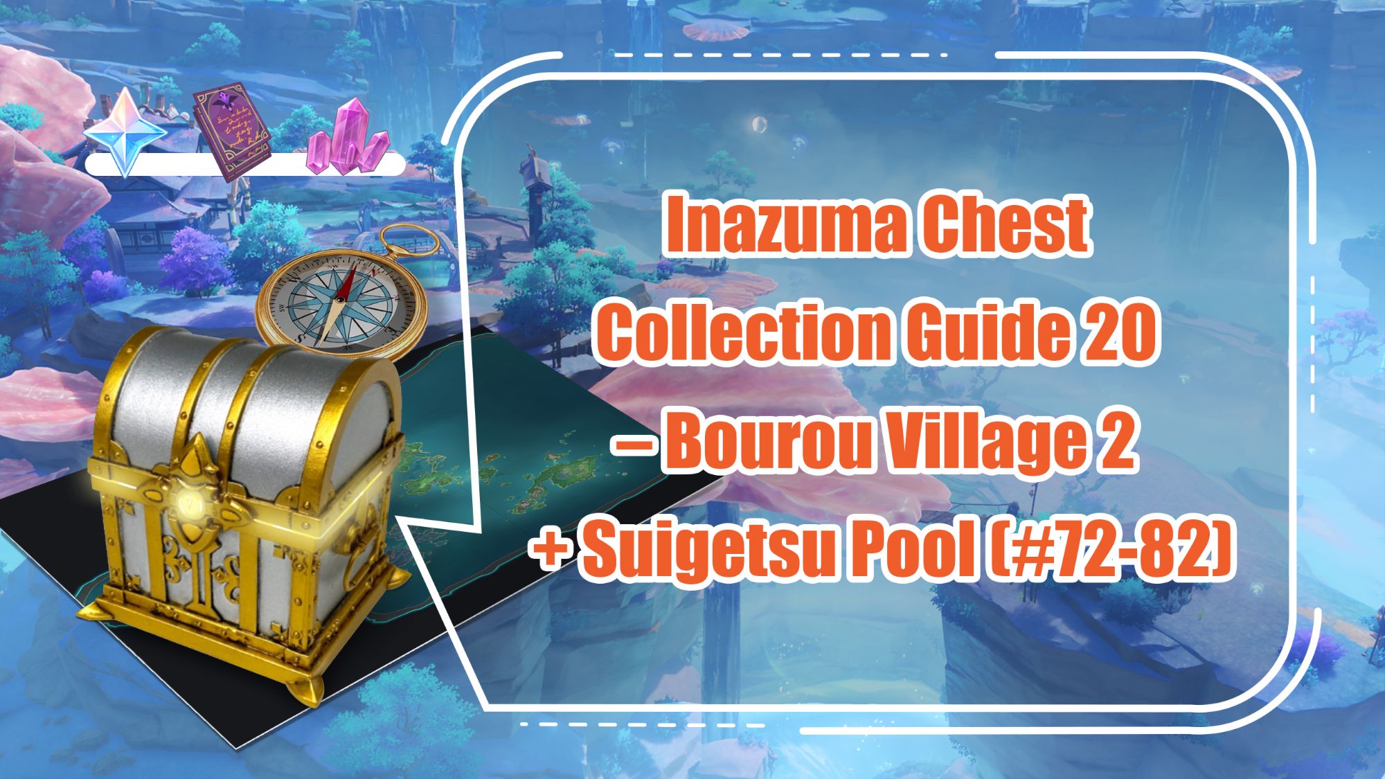 Inazuma Chest Collection Guide 20 – Bourou Village Part 2 + Suigetsu ...
