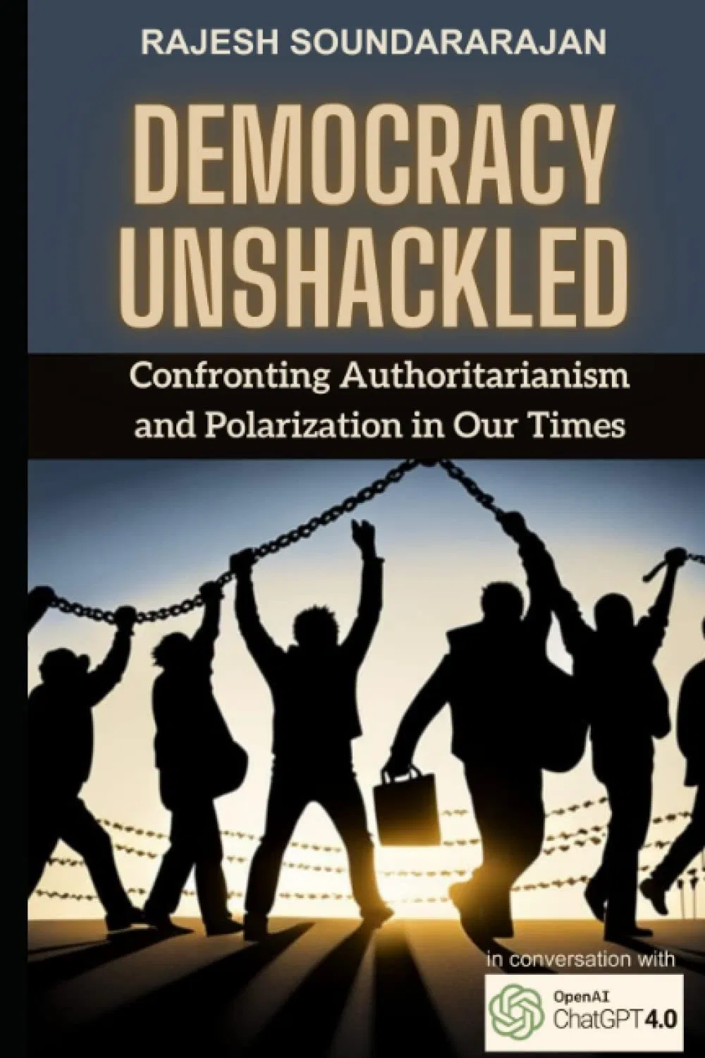 [PDF] Democracy Unshackled: Confronting Authoritarianism and ...