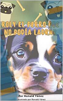 (Libro) Descargar PDF EPUB Roly el perro que no podía *****r. de Ronald Yánez ~PDF~ | HoYoLAB