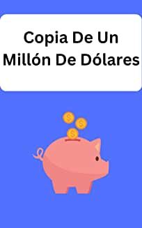 (Libro) EPUB PDF Copia De Un Millón De Dólares: (Million Dollar Copy ...