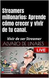 (GRATIS) Descargar PDF EPUB Streamers millonarios: Aprende cómo crecer ...
