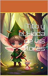 EPUB PDF [LIBRO] Tito y el Hada de las flores de Knarf Moreno ~pdf ...