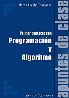 Descargar PDF EPUB (GRATIS) Primer contacto con Programación y Algoritmo (Euro Edition) de Marco ...