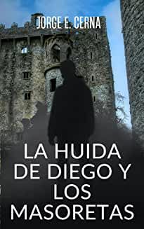 Descargar [Libro] La huida de Diego y los Masoretas: Una historia de ...