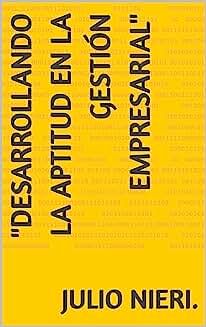 [GRATIS] PDF EPUB "Desarrollando la Aptitud en la Gestión Empresarial ...