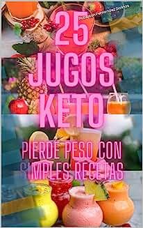 Gratis EPUB PDF "25 Jugos Keto para Impulsar tu Metabolismo y Quemar ...