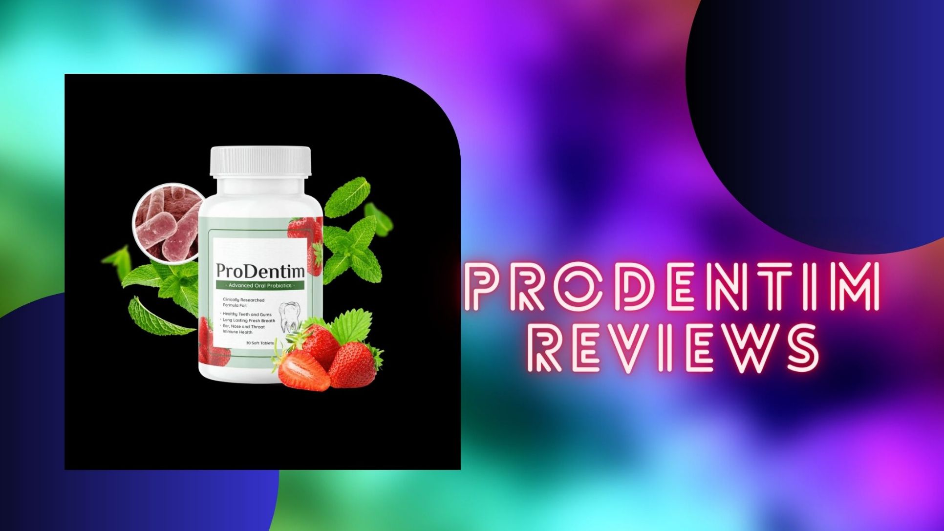 ProDentim Reviews: Is this oral health supplement worth your money ...