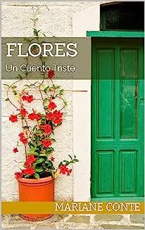 EPUB PDF [Gratis] Flores: Un Cuento Triste de Mariane Conte .epub | HoYoLAB