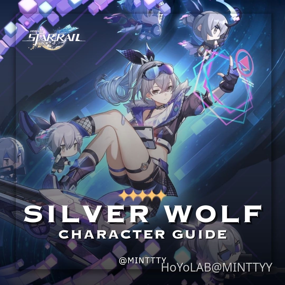 SILVER WOLF - CHARACTER GUIDE (V1.1) Honkai: Star Rail | HoYoLAB