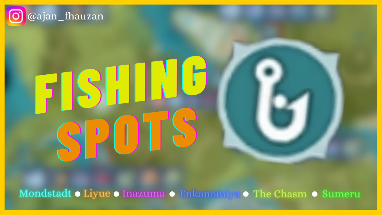 Fishing Spots [GUIDE] 3.7 Genshin Impact | HoYoLAB