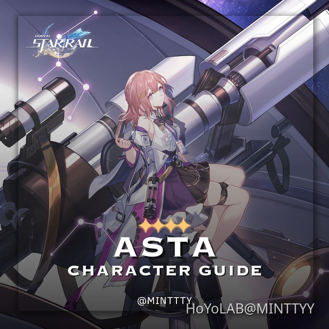 ASTA - CHARACTER BUILD GUIDE (V1.1) Honkai: Star Rail | HoYoLAB