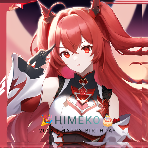 Happy birthday🎂🎉🎁 Himeko Honkai Impact 3rd | HoYoLAB
