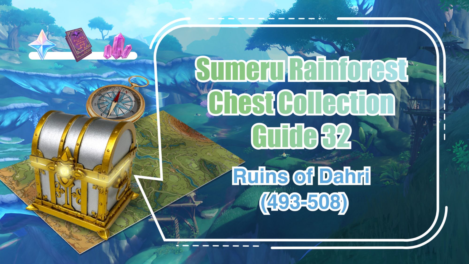 Sumeru Rainforest Chest Collection Guide 32 — Ruins of Dahri (493-508 ...