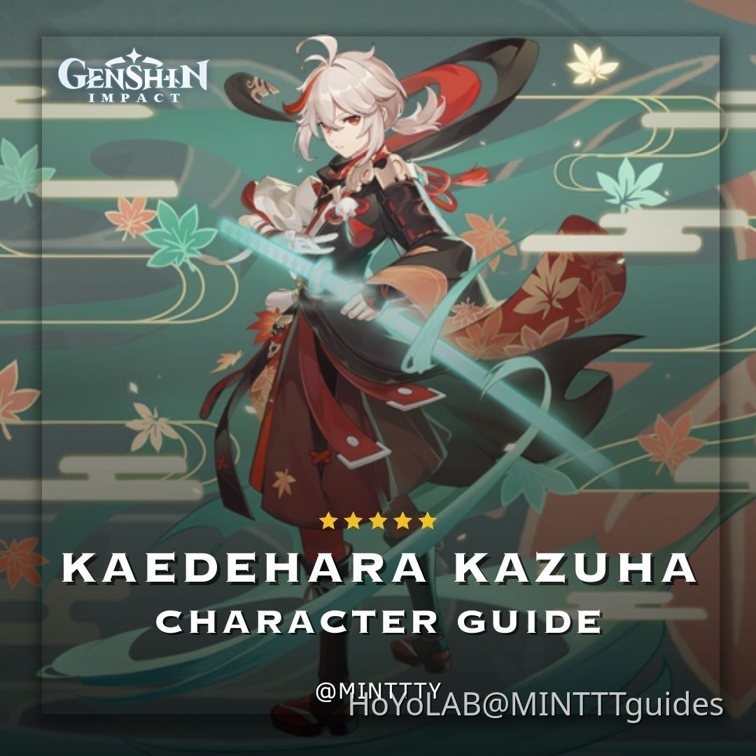 KAEDEHARA KAZUHA - CHARACTER BUILD GUIDE (V3.7) Genshin Impact | HoYoLAB