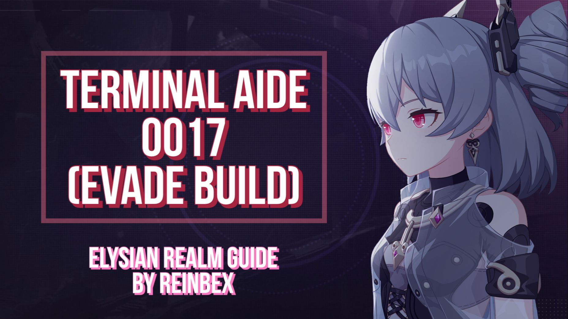 Terminal Aide 0017 (Evade Build) Elysian Realm Guide Honkai Impact 3rd | HoYoLAB