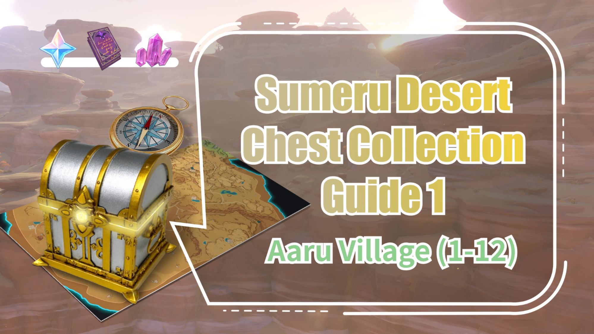 Sumeru Desert Chest Collection Guide 1 – Aaru Village (1-12) Genshin ...