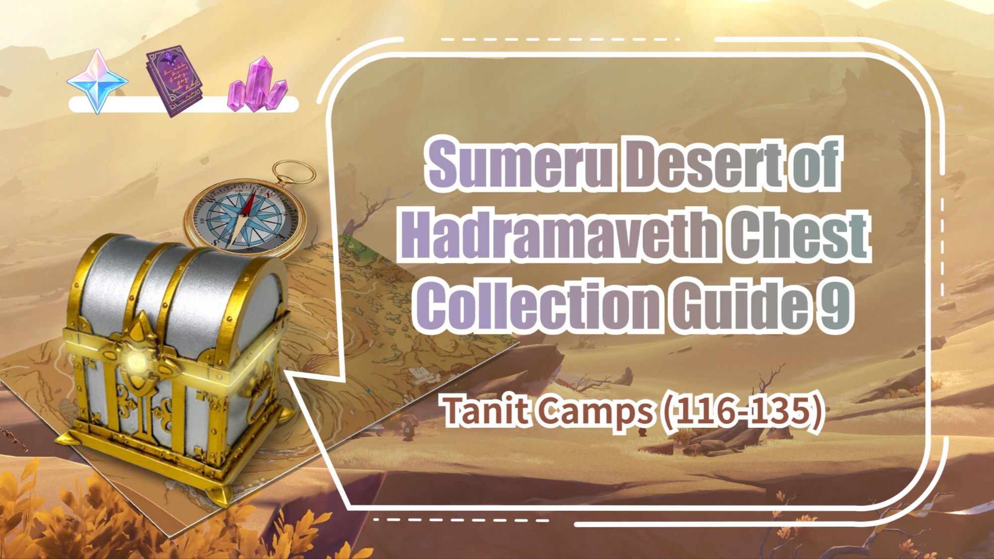 Sumeru Desert of Hadramaveth Chest Collection Guide 9 – Tanit Camps ...