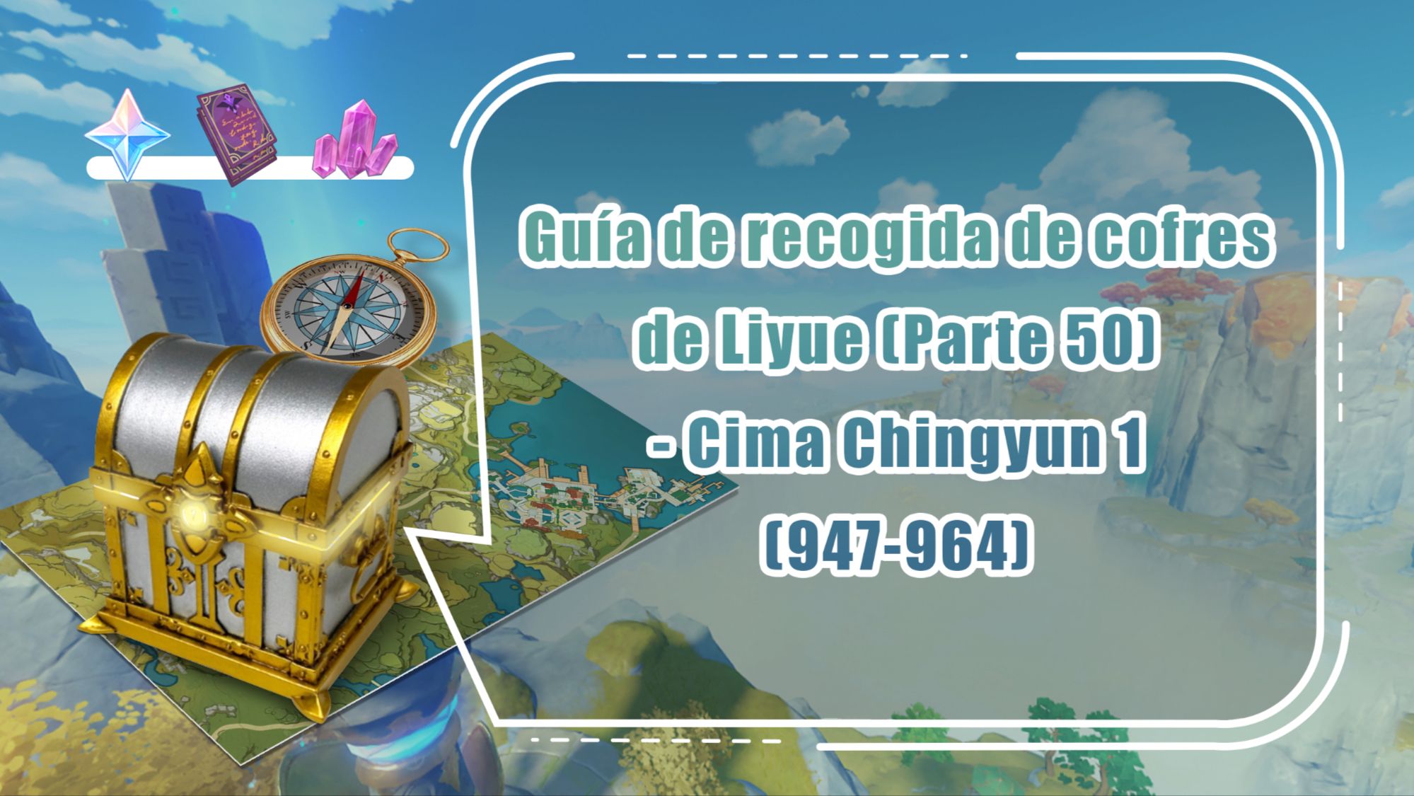 Guía de recogida de cofres de Liyue (Parte 50) - Cima Chingyun 1 (947 ...