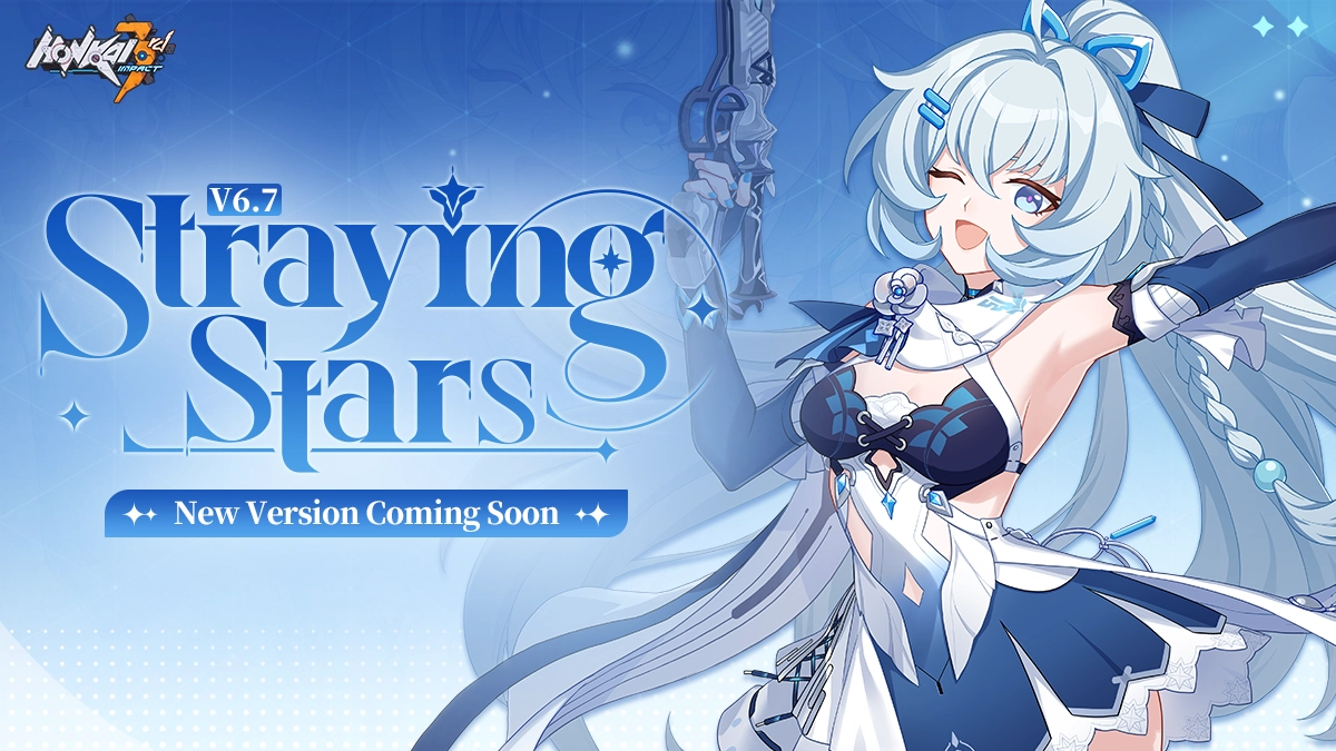 v6.7 Straying Stars | New Version Preview Honkai Impact 3rd | HoYoLAB