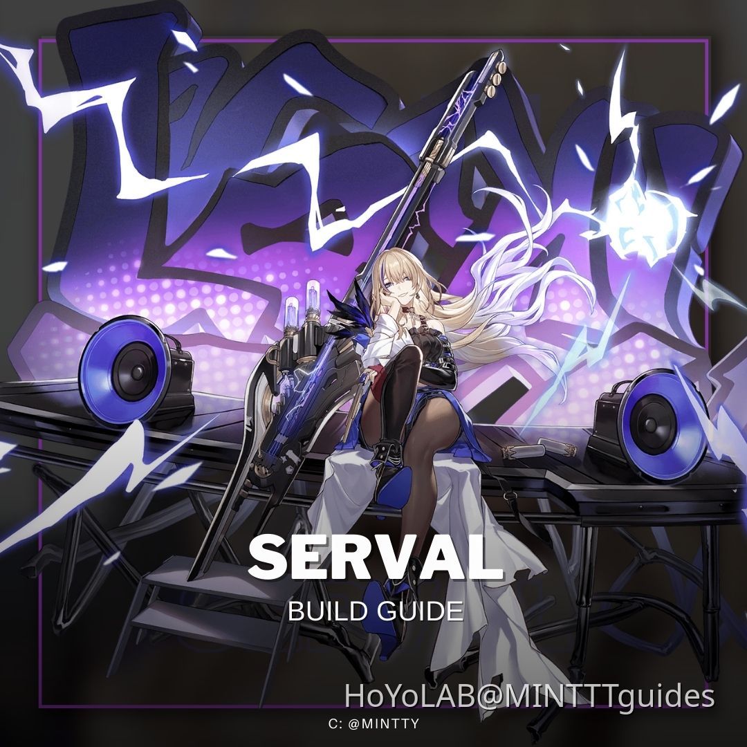 SERVAL - CHARACTER BUILD GUIDE (V1.1) [HONKAI: STAR RAIL] Honkai: Star ...