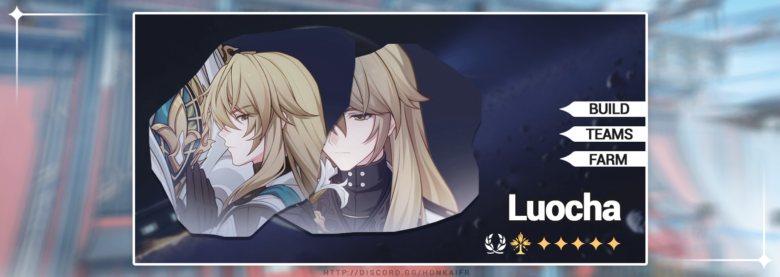 [Star Rail 1.1] Luocha — Build, teams et farm Honkai: Star Rail | HoYoLAB