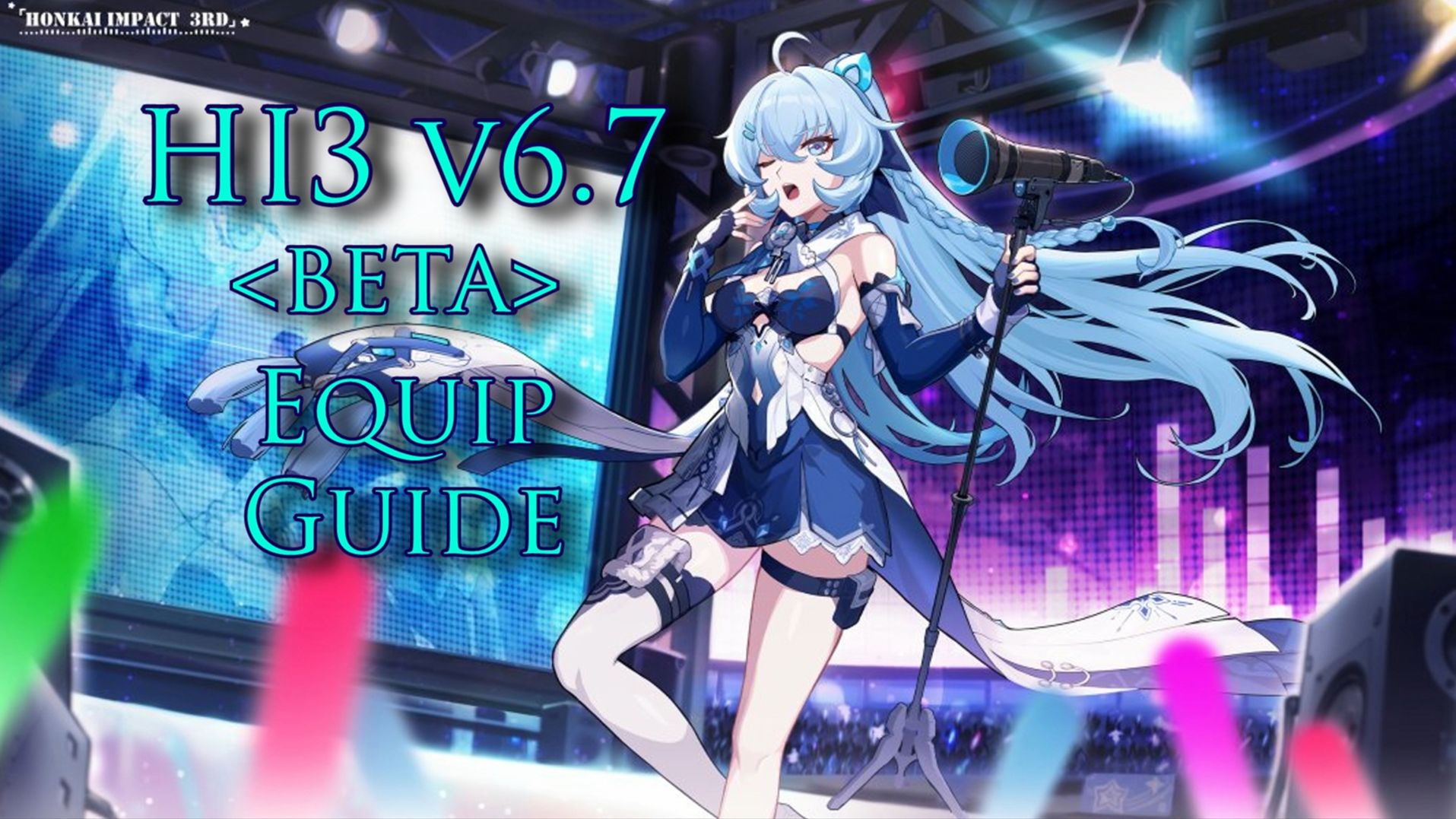 HI3 Beta v6.7: Full Equip Guide Honkai Impact 3rd | HoYoLAB