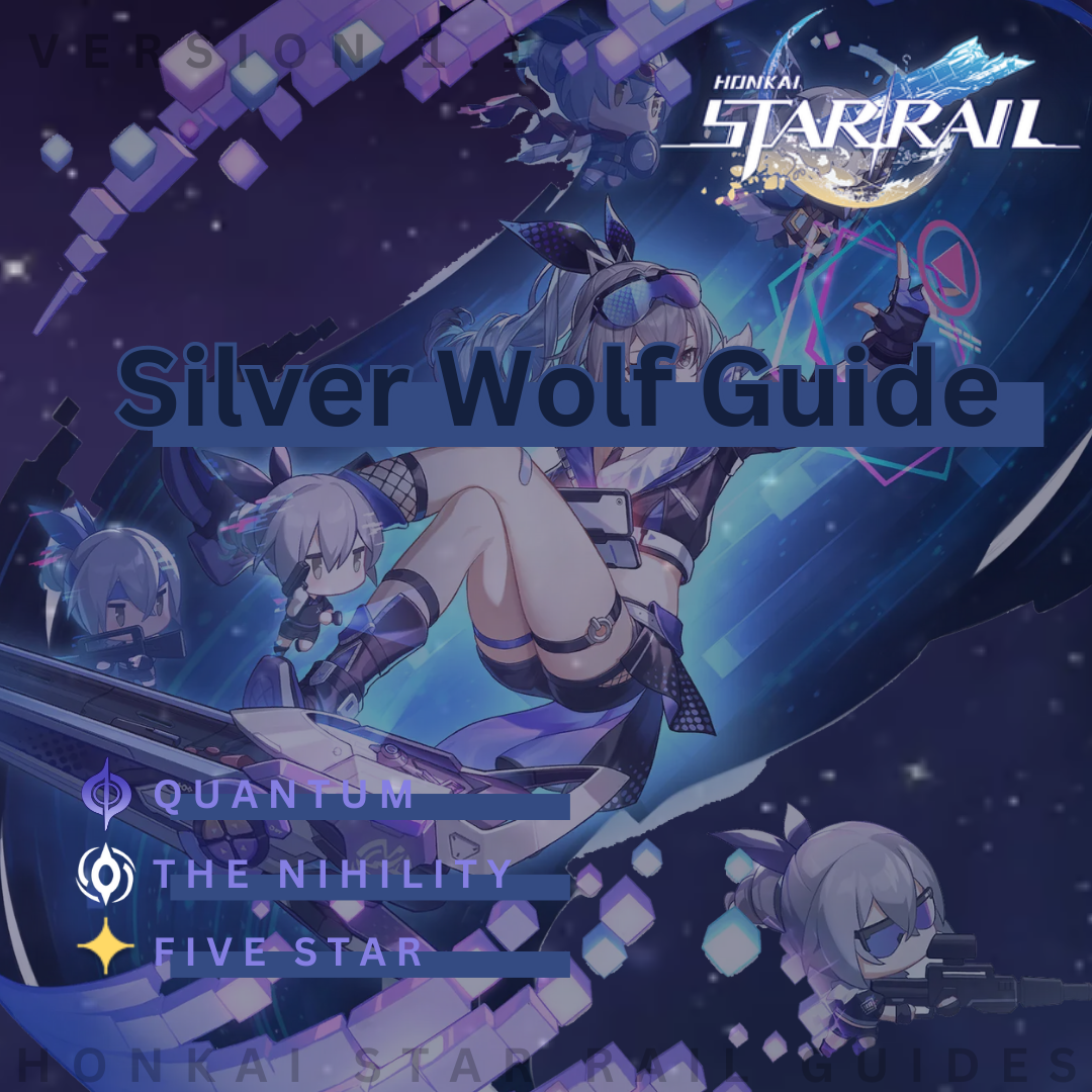 [Star Rail1.1] Submission Event - Silver Wolf Guide Honkai: Star Rail ...