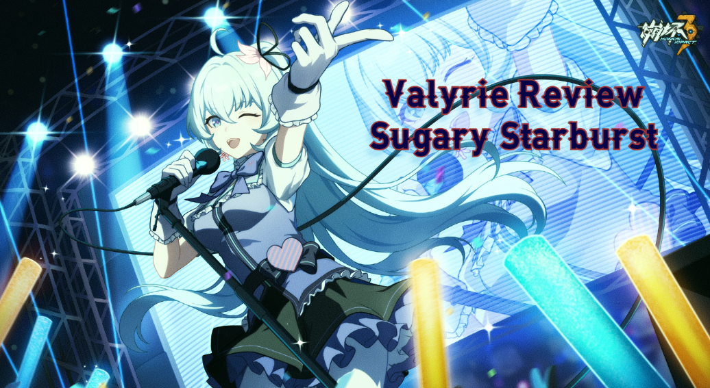 Honkai Impact Beta v6.7 Valkyrie Review - Sugary StarBurst Honkai Impact 3rd | HoYoLAB