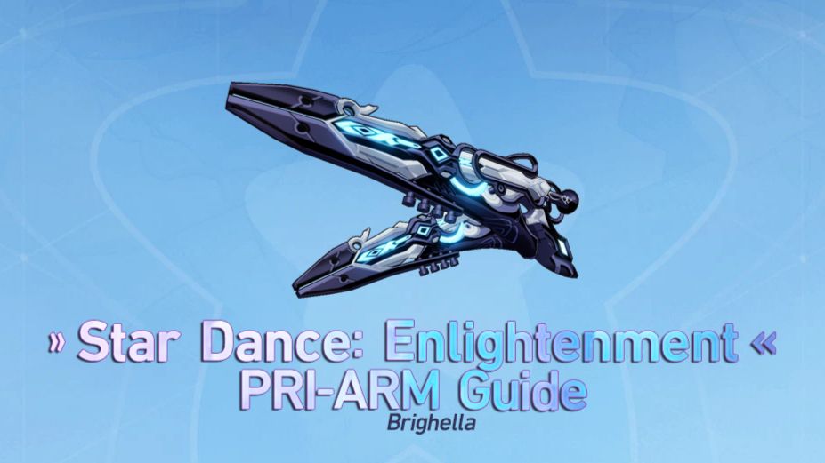 [v6.7 beta] Star Dance: Enlightenment || PRI-ARM Guide Honkai Impact ...