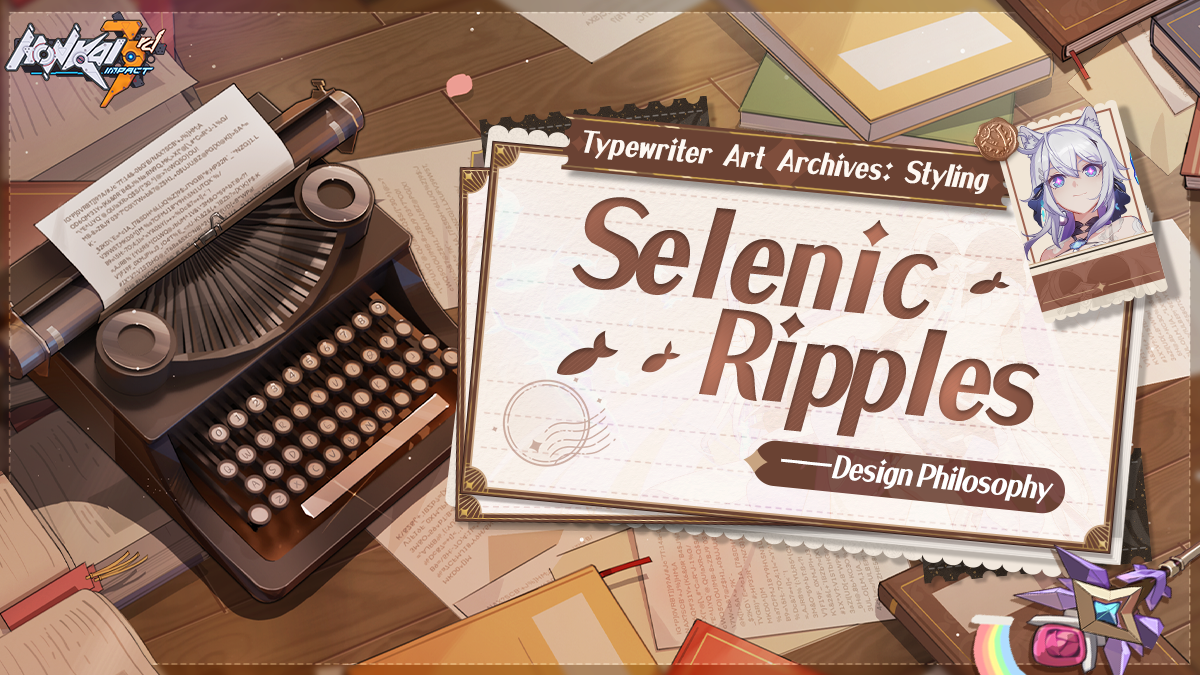 Typewriter Art Archives | Selenic Ripples Designer Interview Honkai ...
