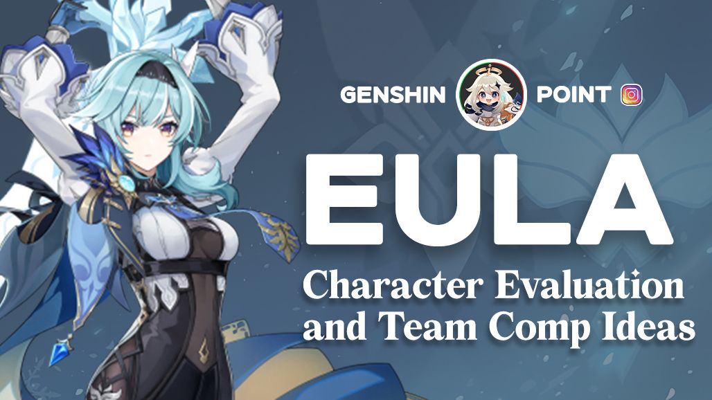 Eula Evaluation & Physical Team Comps Genshin Impact | HoYoLAB