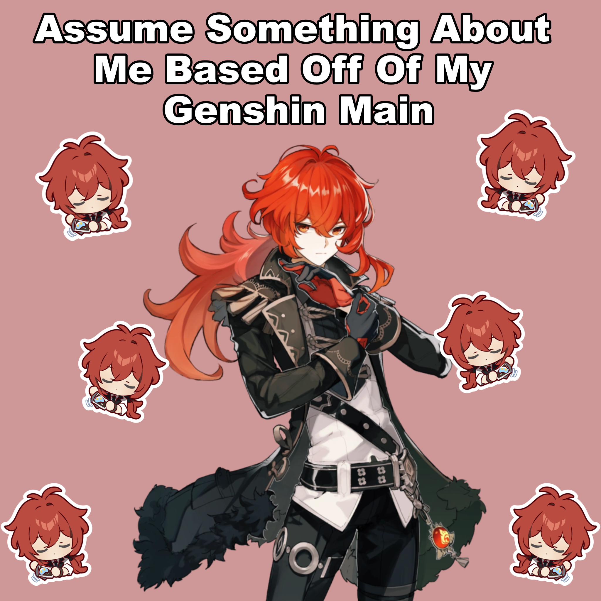 Assume Something About Me Based Off Of My Main (Diluc Ver) Genshin ...