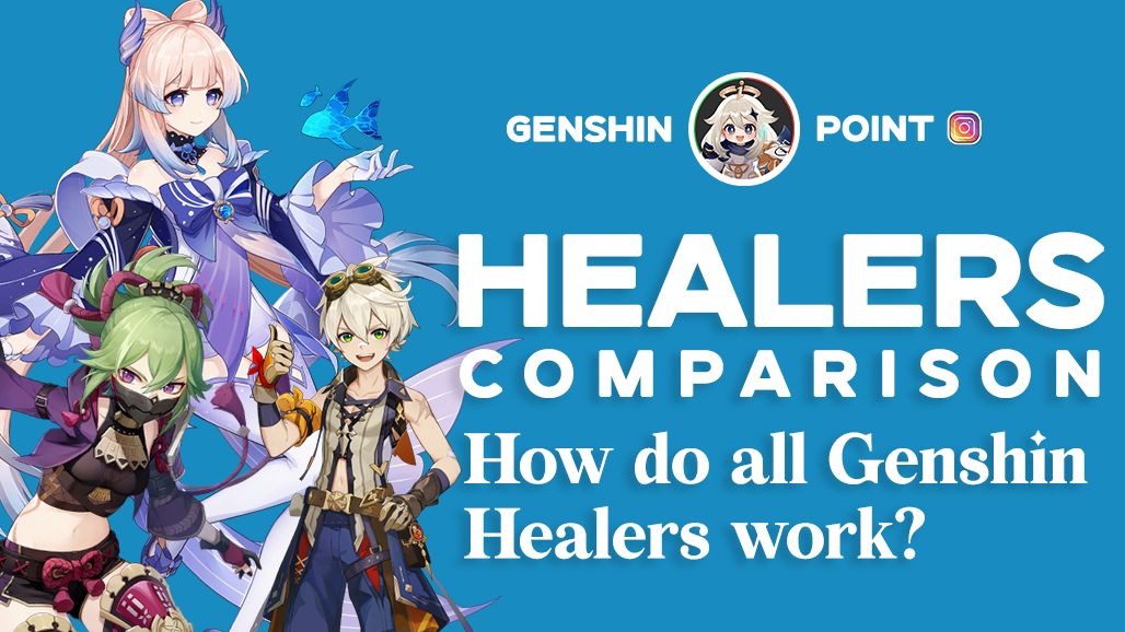 3.8 Healer Comparison - Who is the "Top Healer"? Genshin Impact | HoYoLAB