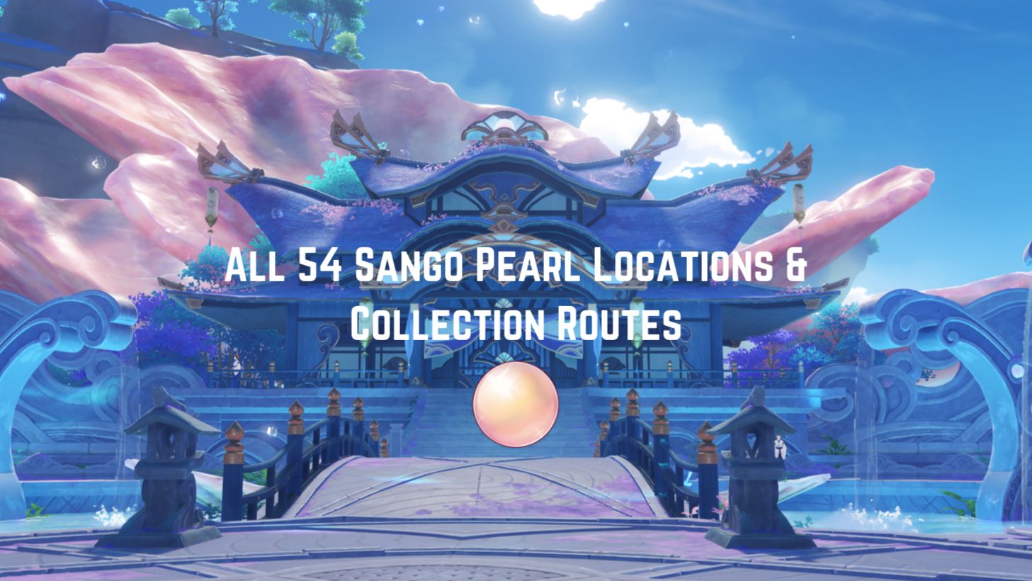 Sango Pearls | All 54 Locations & Collection Routes Genshin Impact ...