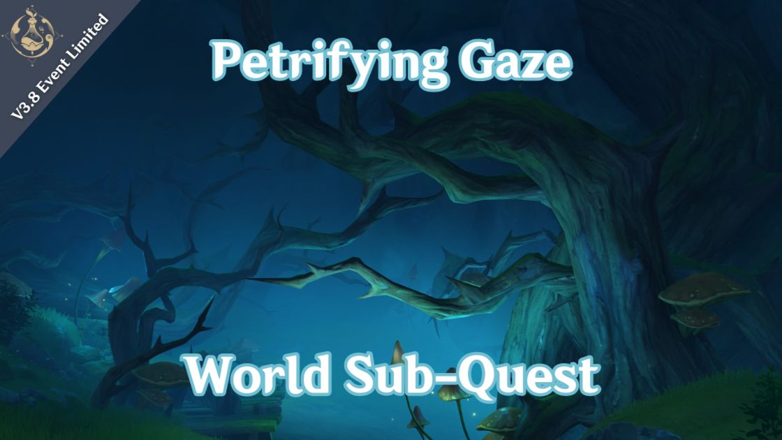 [V3.8 Event Guide] Petrifying Gaze - World Sub-Quest (Veluriyam Mirage ...