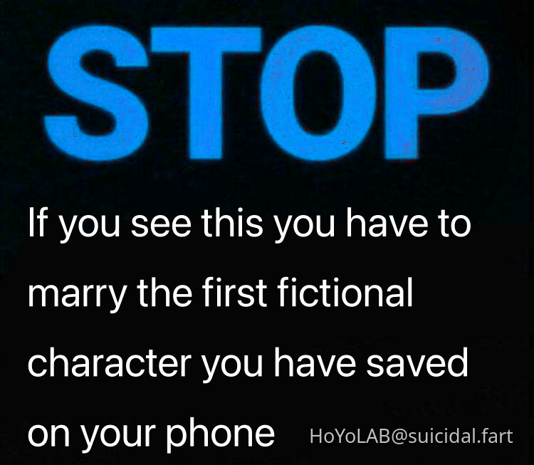 marry the first character in your phone (saw this at @Pixelheights so ...