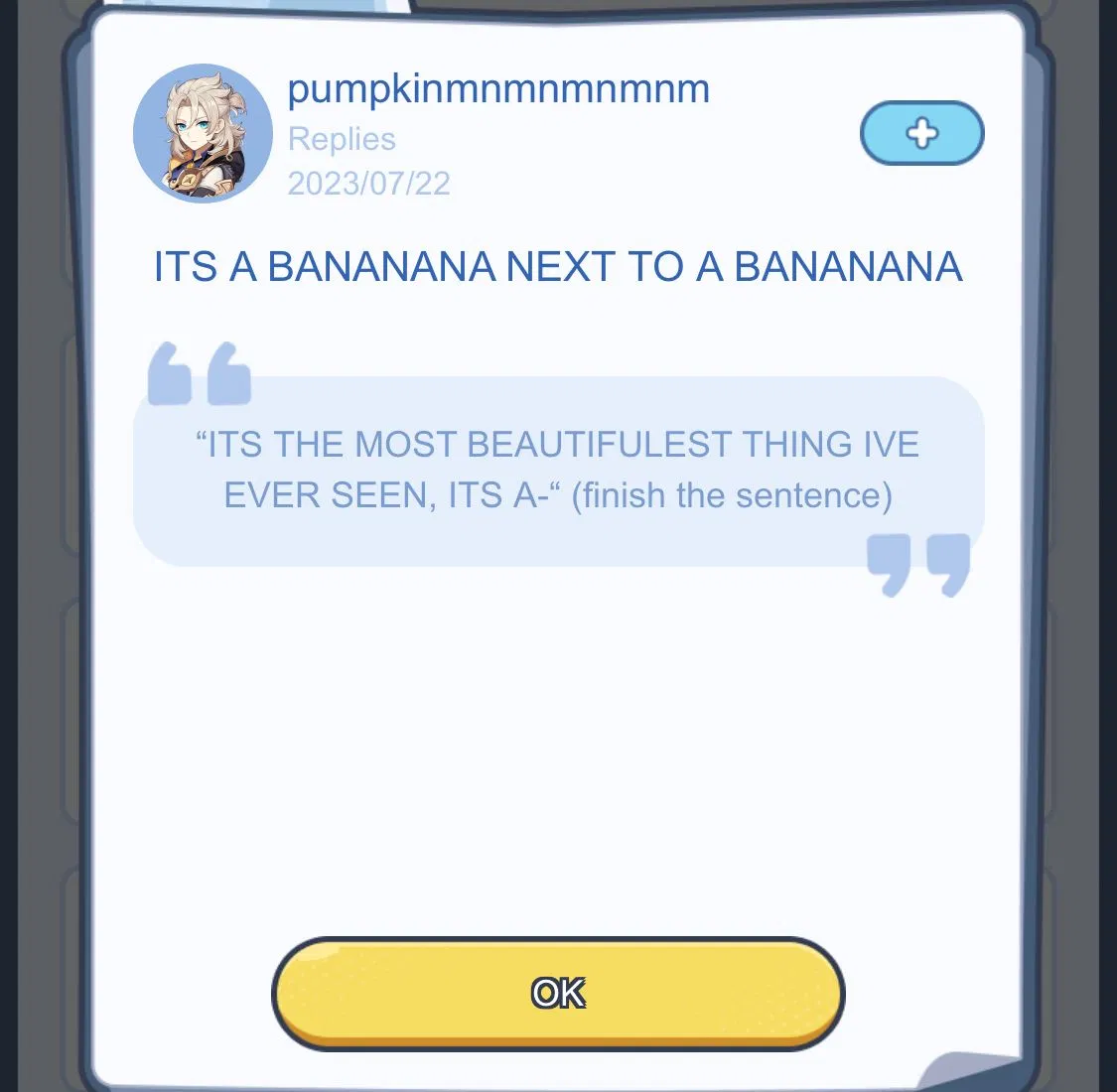 ITS THE MOST BEAUTIFULEST THING IVE EVER SEEN, ITS A BANANANA, NEXT TO ...