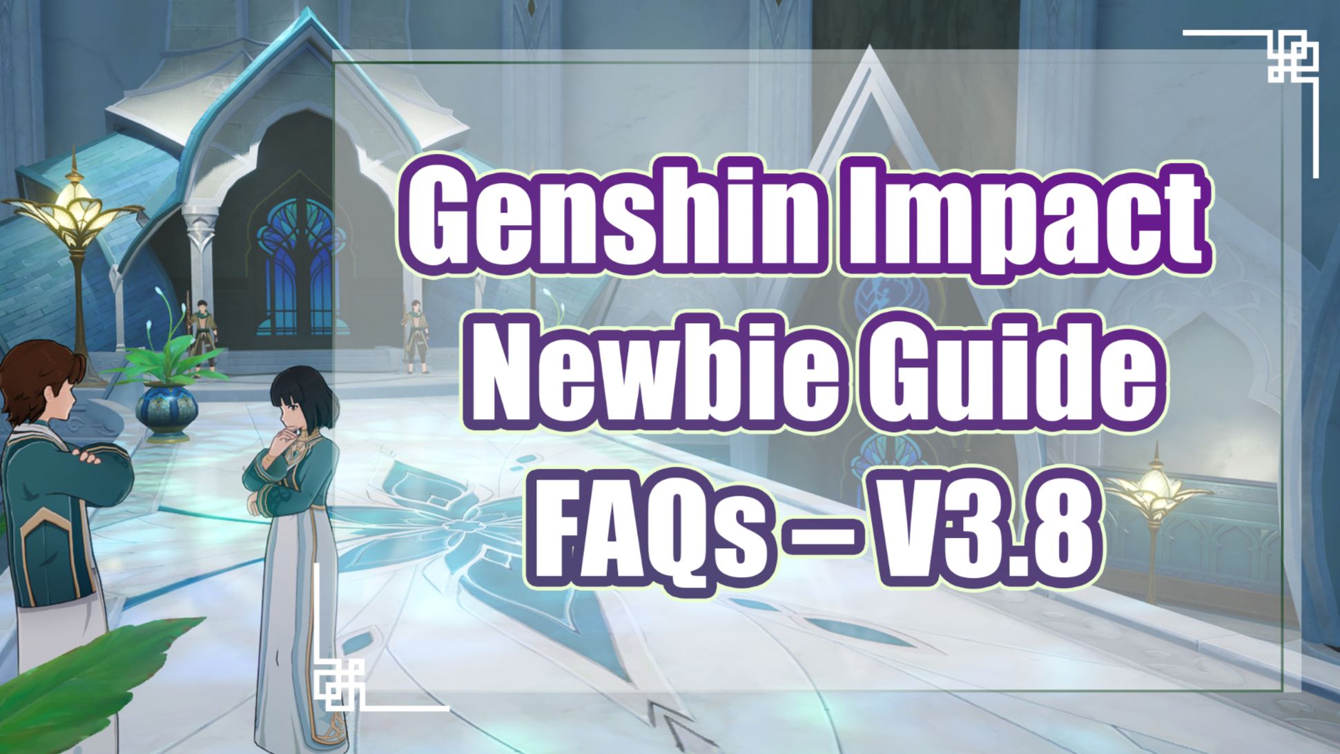 [Updating] Genshin Impact Newbie Guide | FAQs –V3.8 Genshin Impact | HoYoLAB