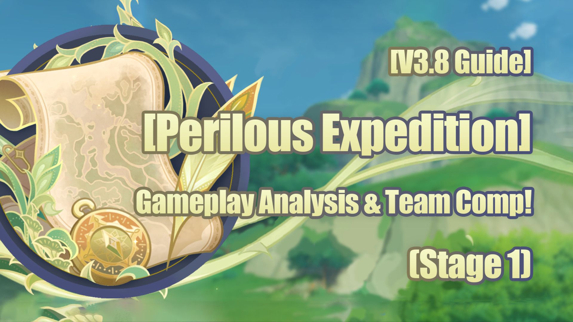 [V3.8 Guide] [Perilous Expedition] Gameplay Analysis & Team Comp! (Stage 1) Genshin Impact | HoYoLAB