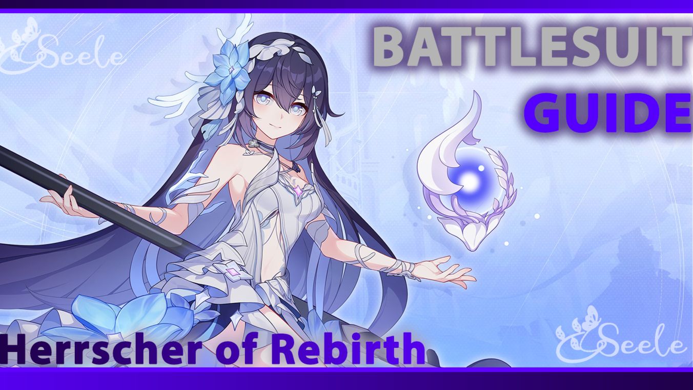 Herrscher of Rebirth Battlesuit Guide Honkai Impact 3rd | HoYoLAB