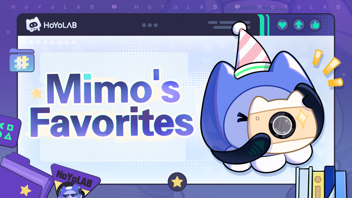 Mimo's Favorites - Issue #3 | Welcome to Mimo's Birthday Party! | HoYoLAB
