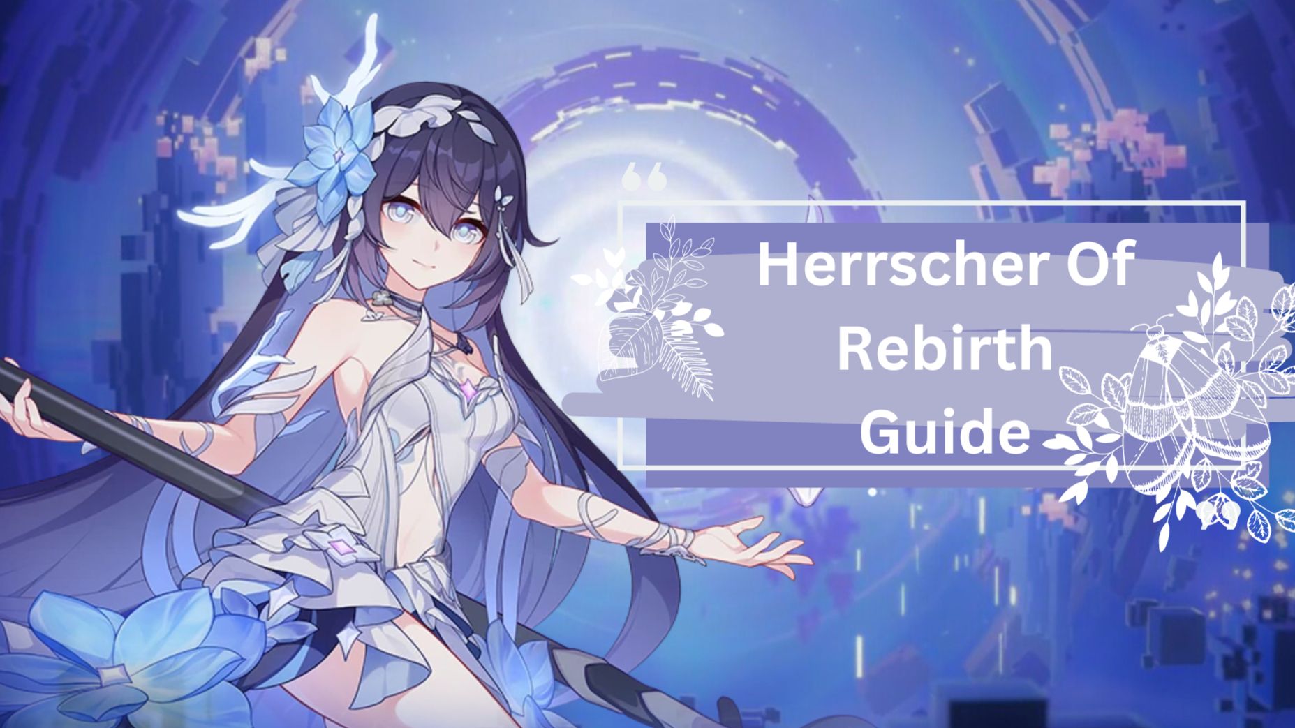 [Honkai V6.8 EN Beta] Herrscher of Rebirth - Newbie Guide Honkai Impact ...
