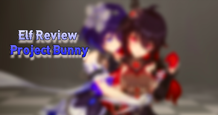 Honkai Impact Beta v6.8 Elf Review : Project Bunny Honkai Impact 3rd ...