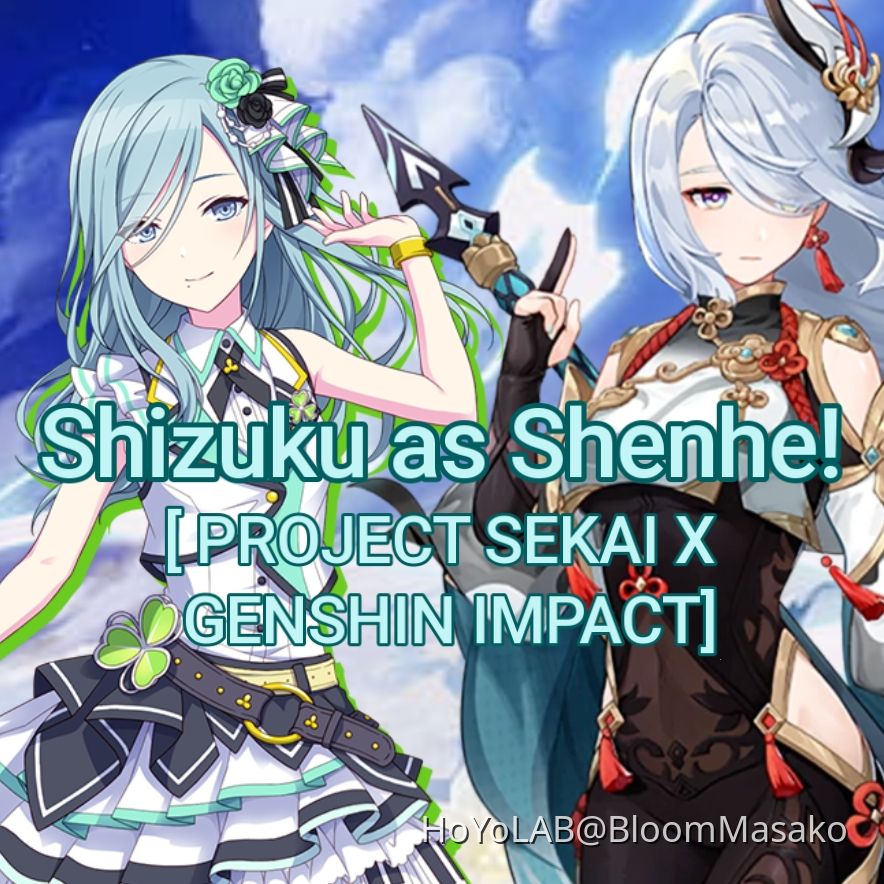 Shizuku (PJSK) Genshin Impact | HoYoLAB