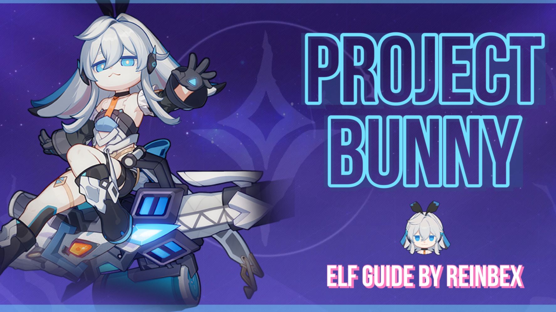 [Beta v6.8 Guide] Project Bunny ELF Guide Honkai Impact 3rd | HoYoLAB