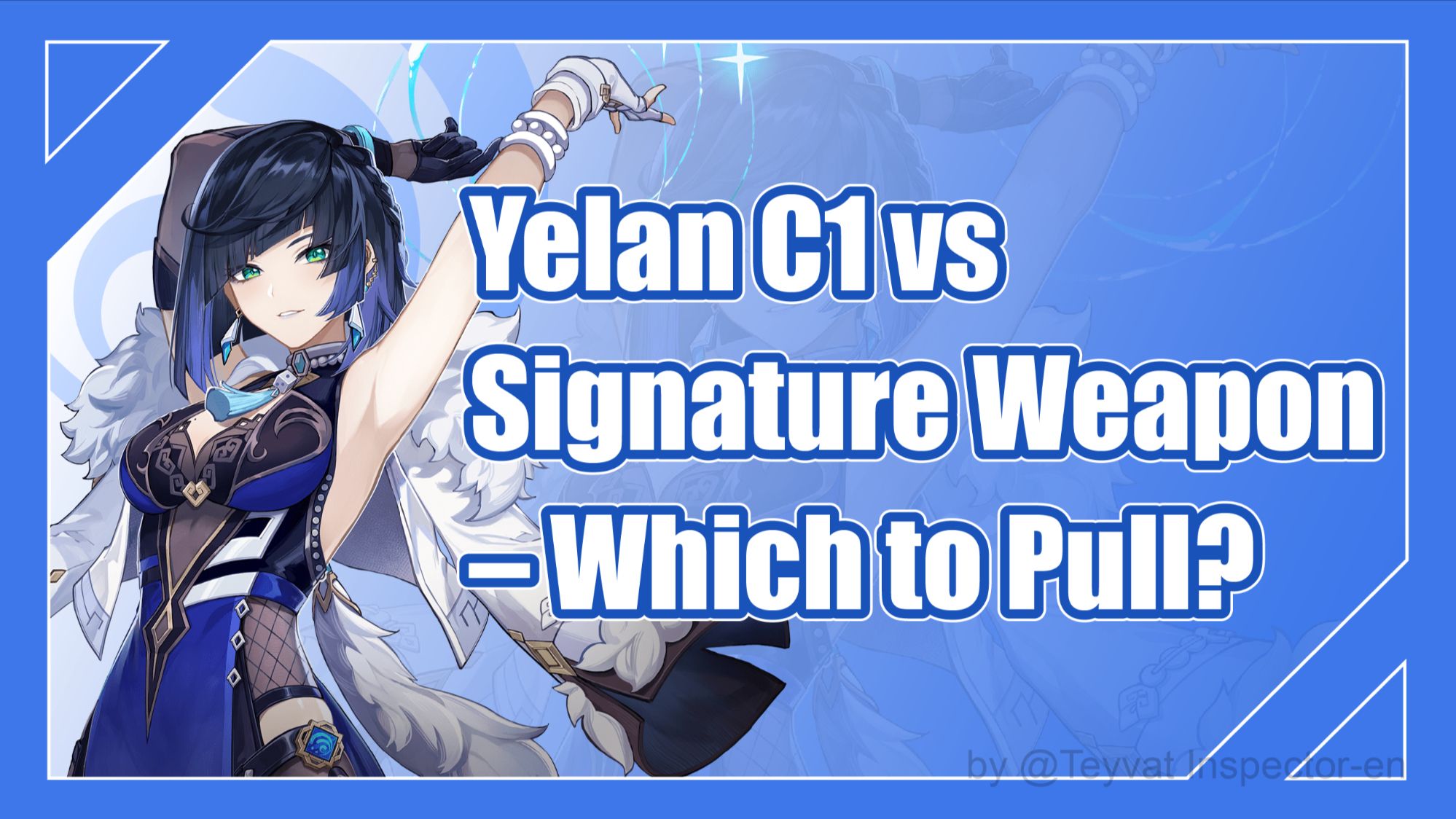 [V4.0] Yelan C1 vs Signature Weapon – Which to Pull? Genshin Impact ...