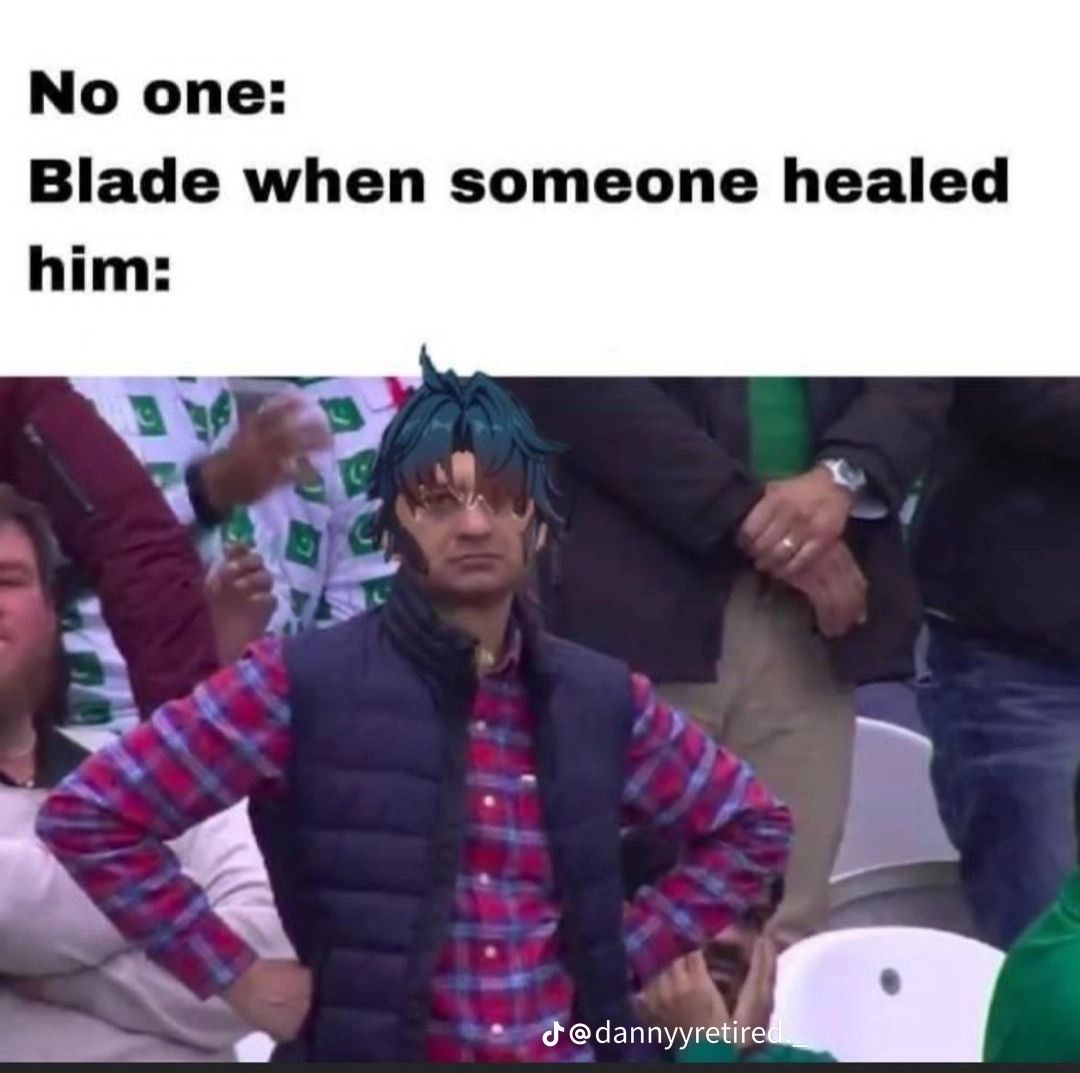 Quando dão heal no Blade 😍🤣 Honkai: Star Rail | HoYoLAB