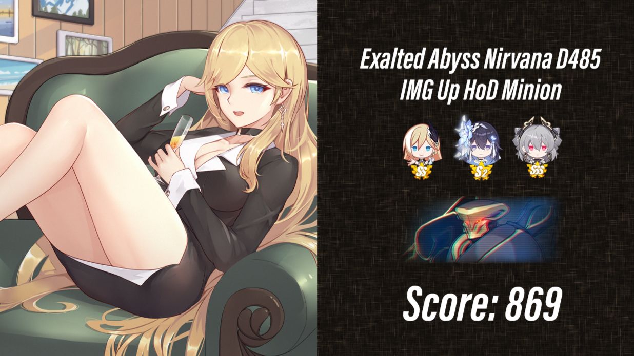 EX Abyss Nirvana - IMG Up HoD Minion D485 (869 Pts) PE (SS0)/HoRb (S2)/TA (SSS) Honkai Impact ...