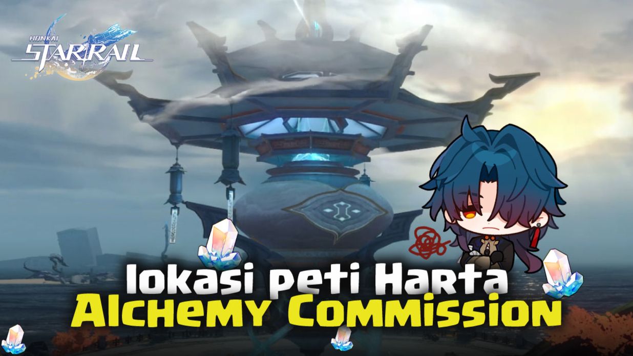 [Guide] Semua Lokasi Peti Harta di Alchemy Commission! Xianzhou Luofu ...