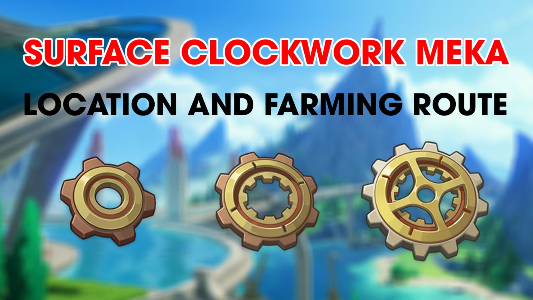 [v4.0] All respawnable Clockwork Meka location and farming route ...